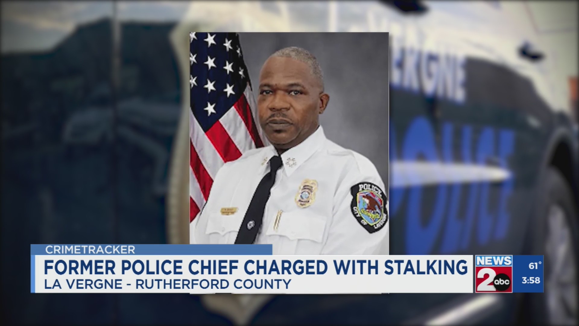 Former La Vergne police chief charged with aggravated stalking – WKRN ...