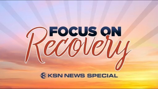 Watch: Focus on Recovery a KSN News Special – KSN-TV