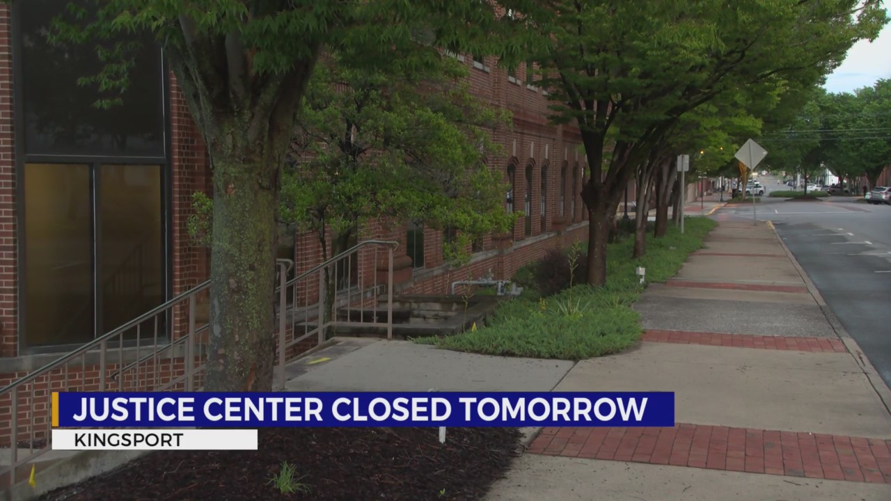 Kingsport Justice Center closed Wednesday – WJHL | Tri-Cities News & Weather