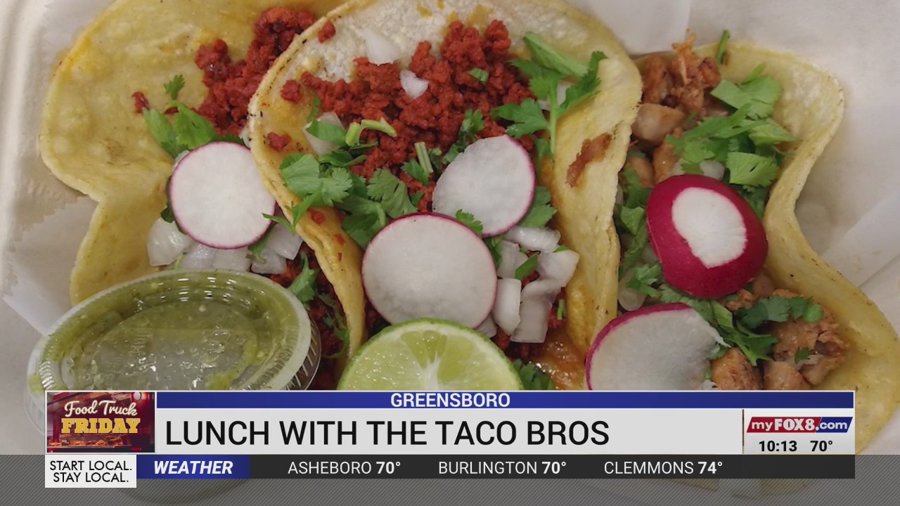 Stop and get lunch at Taco Bros in the Triad – FOX8 WGHP
