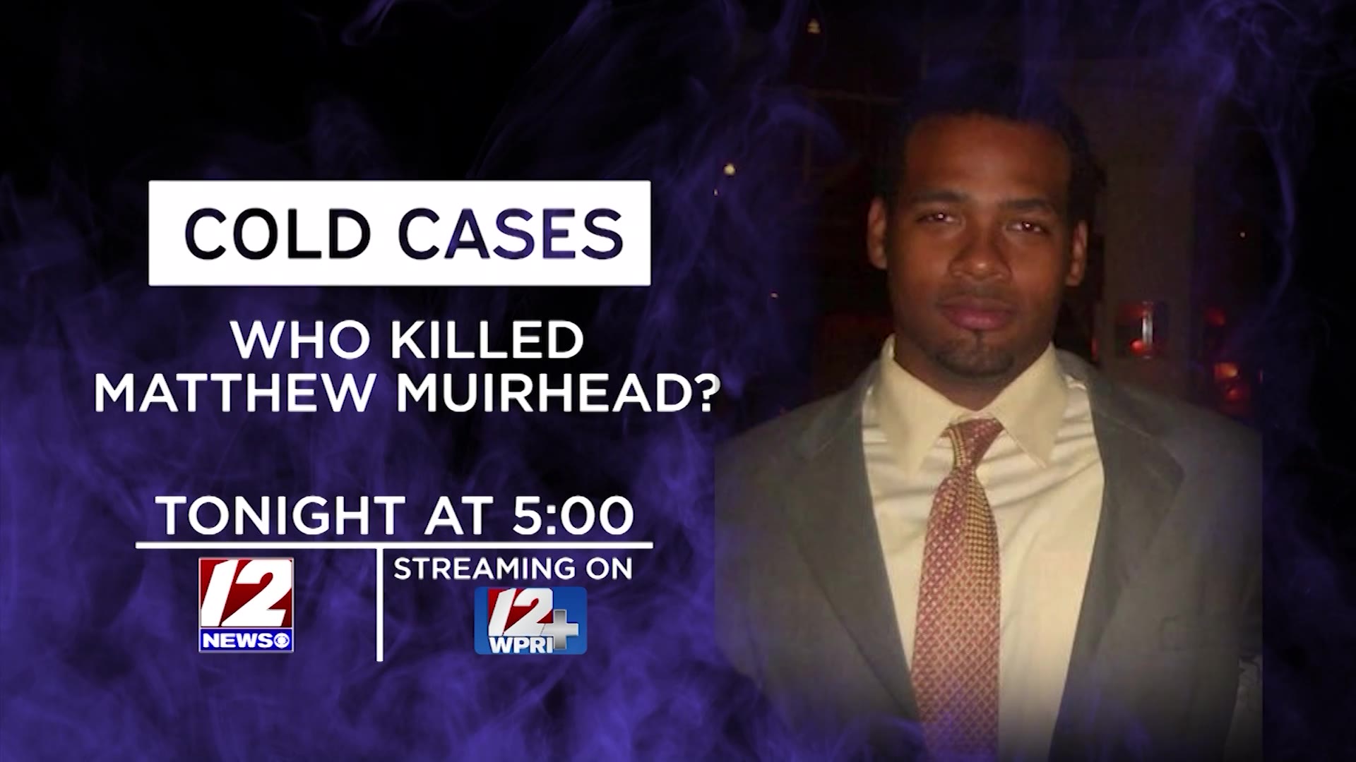 Cold Case: Who Killed Matthew Muirhead? – WPRI.com