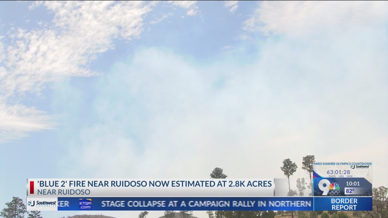 Blue 2 Fire near Ruidoso now estimated at 2.8K acres – KTSM 9 News