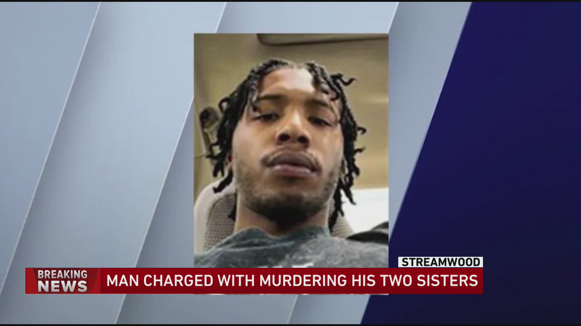 Streamwood man charged with first-degree murder of sisters; sent to ...