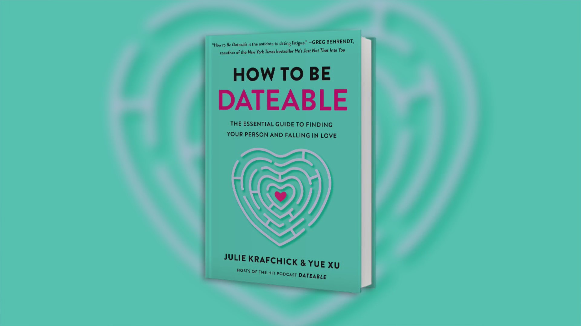 ‘How to Be Dateable: The Essential Guide to Finding Your Person and ...