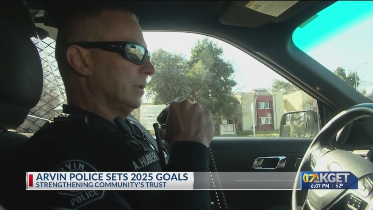 Arvin Police Department set 2025 goals to build up community – KGET 17 News