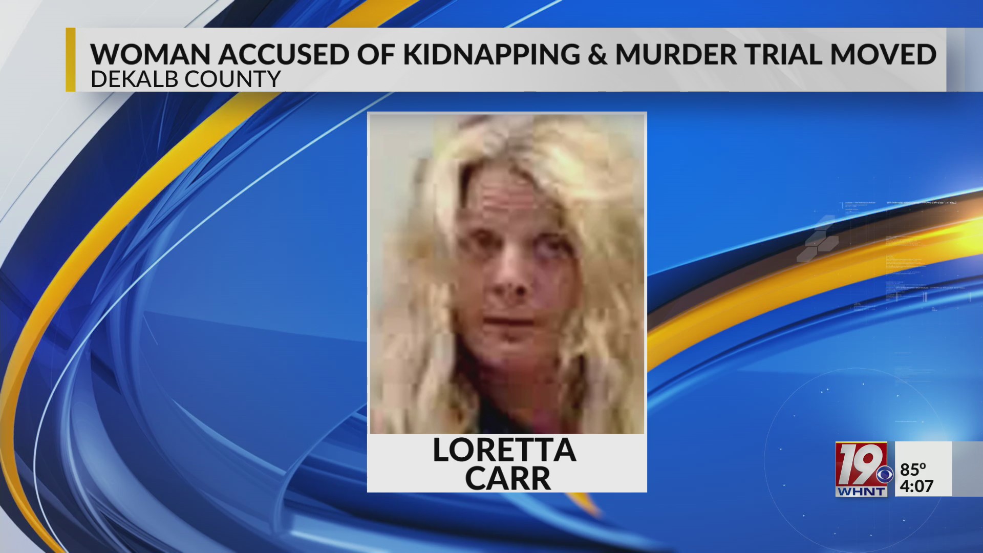 Loretta Carr Capital Murder Trial Pushed Back | April 3, 2025 | News 19 ...