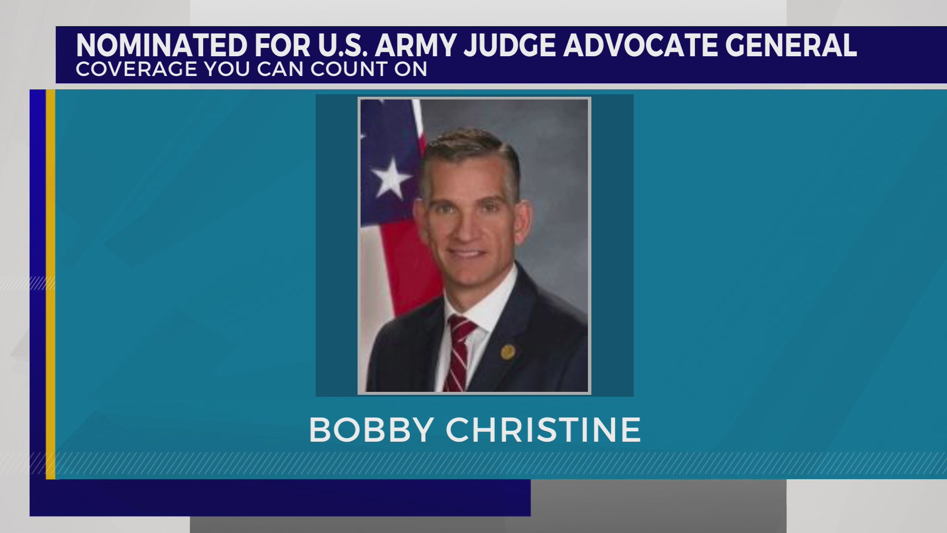 Bobby Christine nominated for US Army Judge Advocate General – WJBF