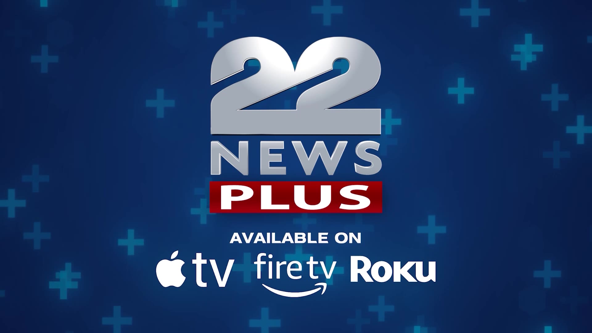 22News Plus now available for connected TV platforms – WWLP