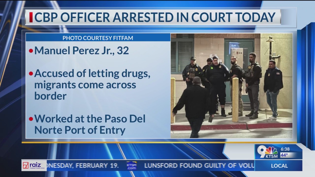 CBP officer arrested in court Thursday – KTSM 9 News