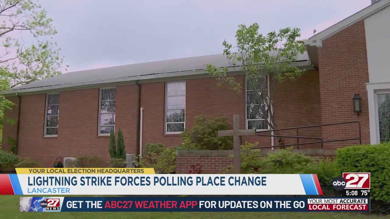 Lightning strike forces polling place change in Lancaster County – ABC27