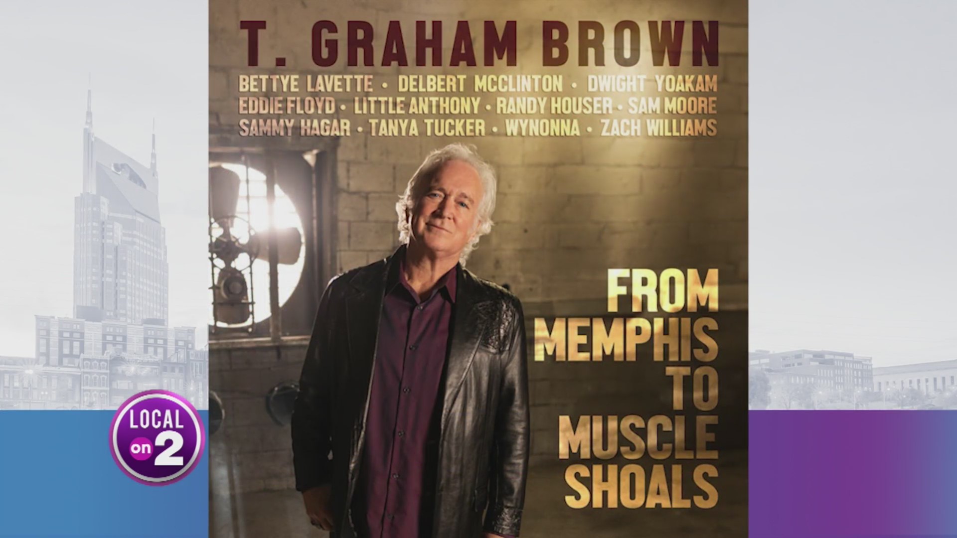 “From Memphis To Muscle Shoals”: T. Graham Brown’s First #1 Album ...