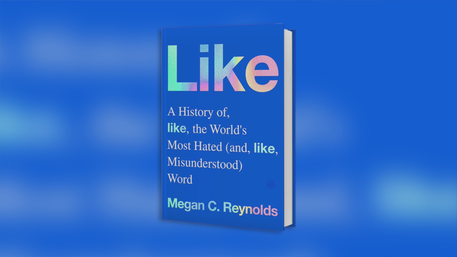 ‘Like: A History of the World’s Most Hated (and Misunderstood) Word ...
