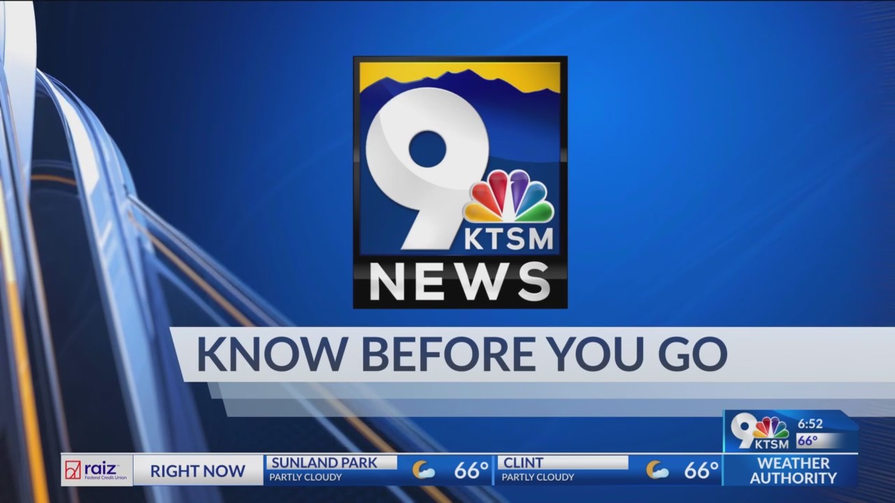 Know Before You Go 10/06/2025 – KTSM 9 News