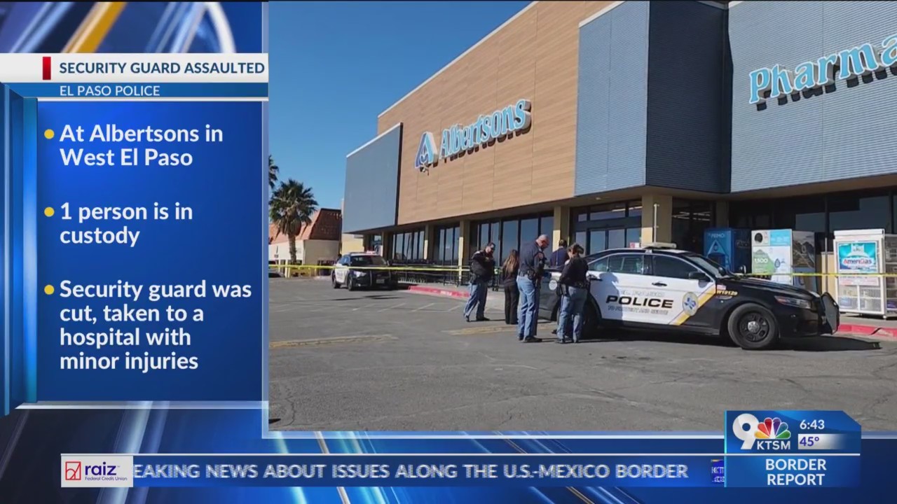 Security guard assaulted at Albertsons in West El Paso – KTSM 9 News