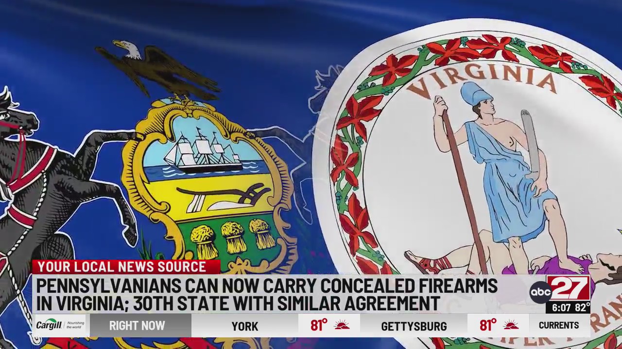 Pennsylvanians can now carry concealed firearms in Virginia – ABC27