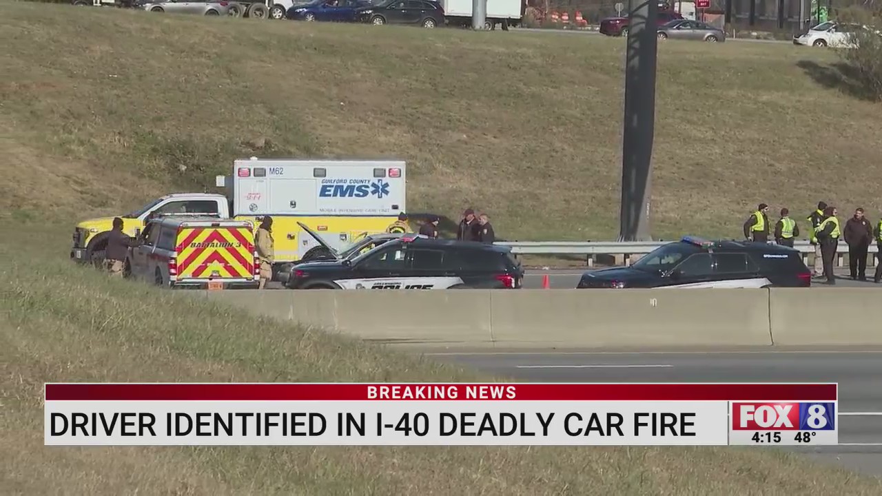 Driver identified in deadly I-40 car fire – FOX8 WGHP