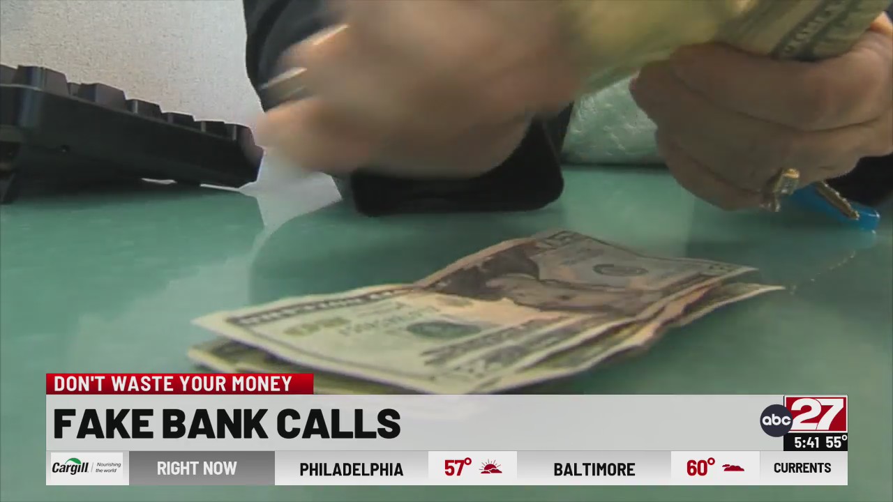 Don’t Waste Your Money: Fake Bank Calls – ABC27