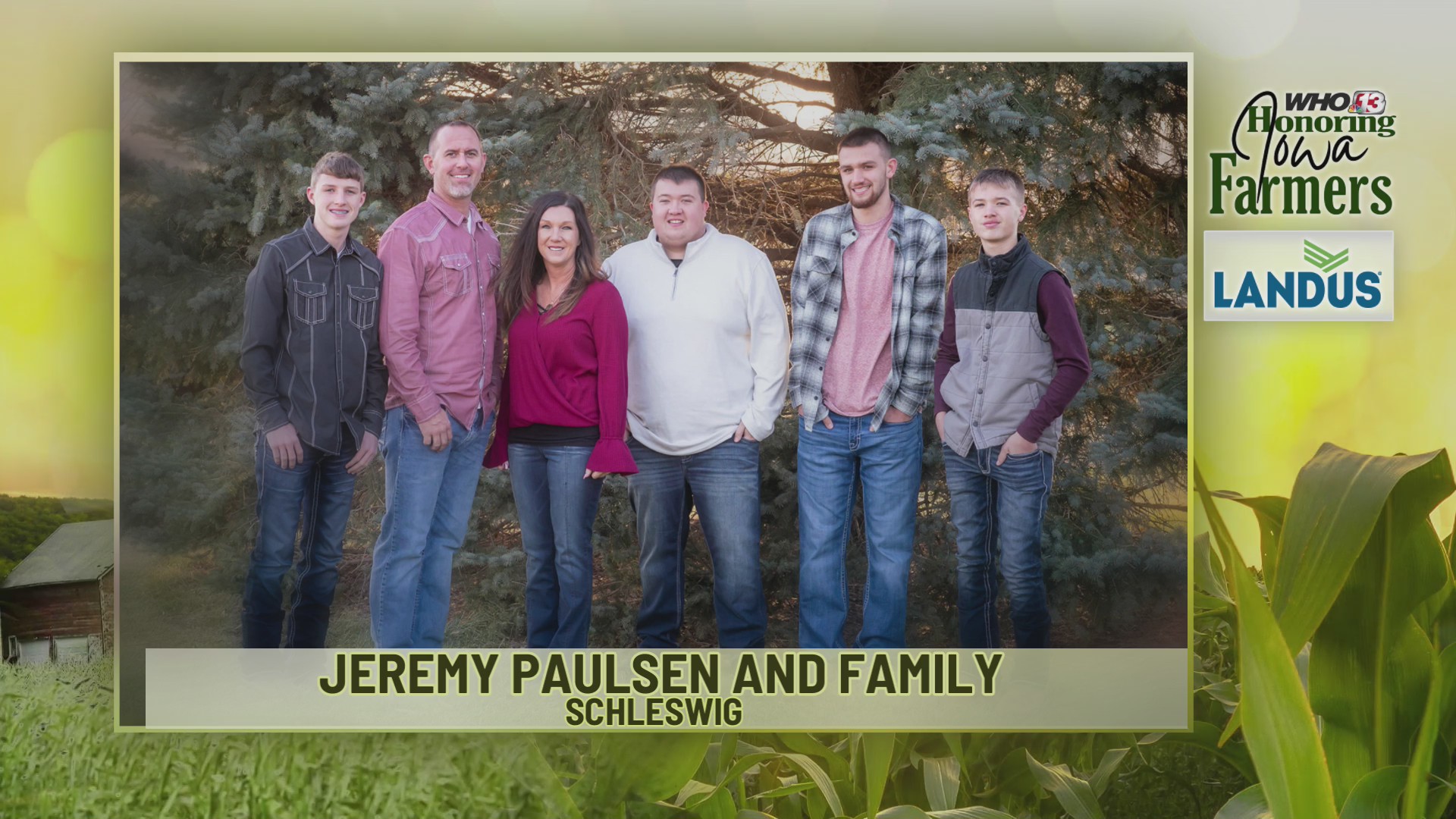 Honoring Iowa Farmers: Jeremy Paulsen and Family – who13.com