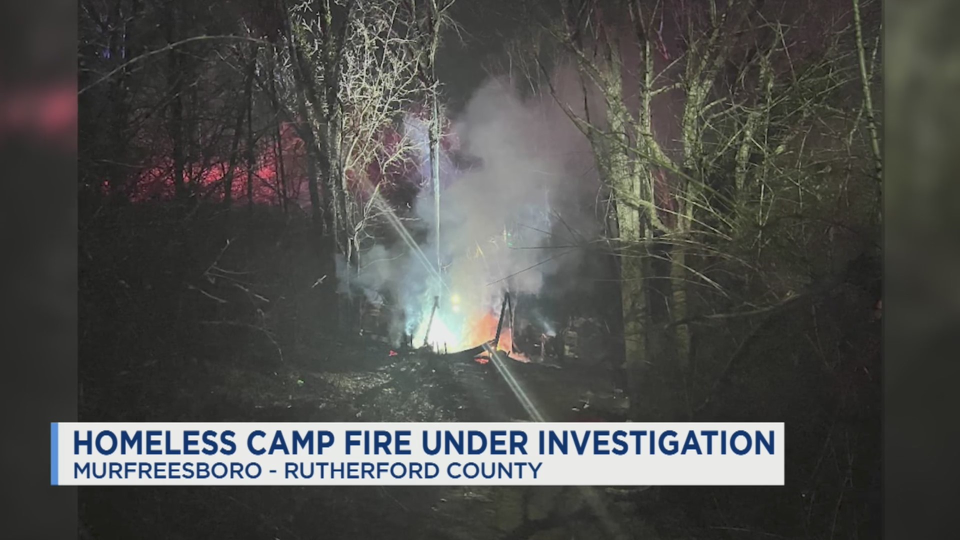Homeless camp fire under investigation in Murfreesboro – WKRN News 2