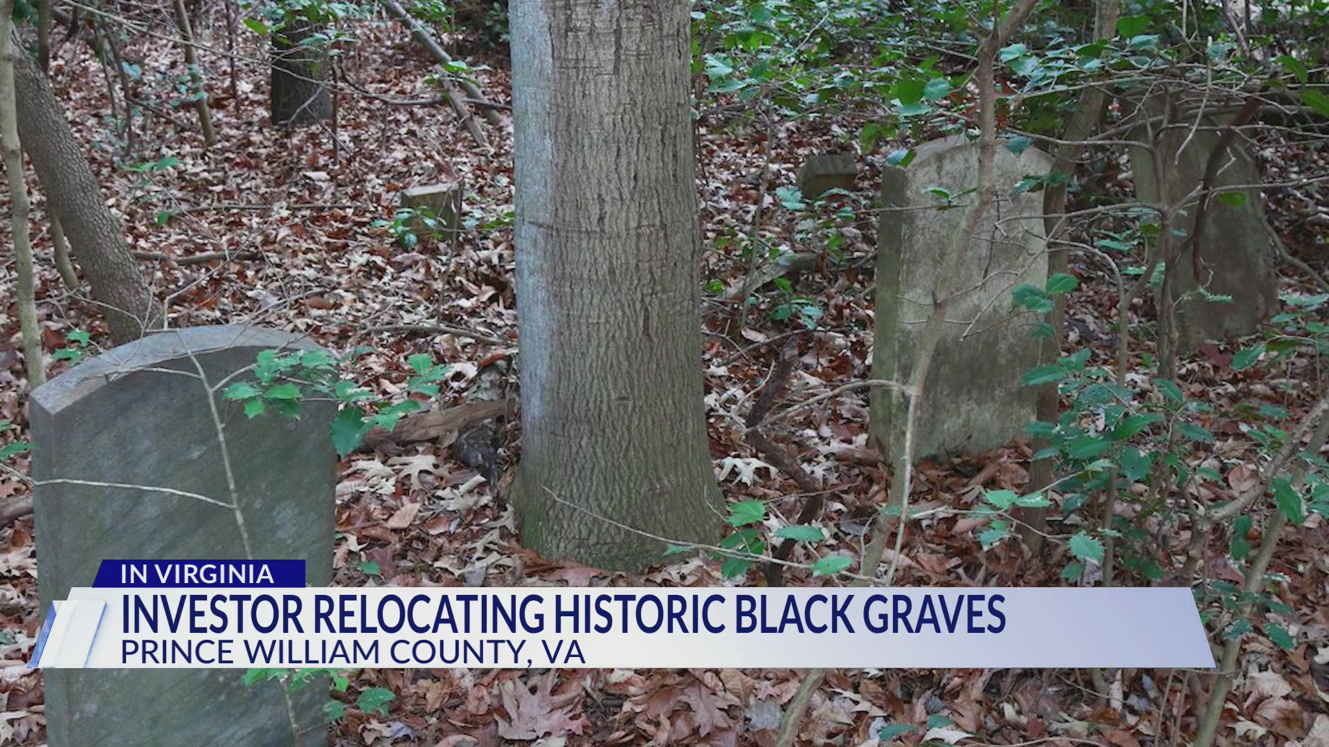 Investor relocating historic Black graves – DC News Now | DC, Virginia ...